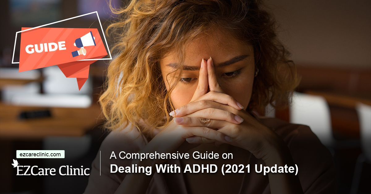 A Comprehensive Guide on Dealing With ADHD