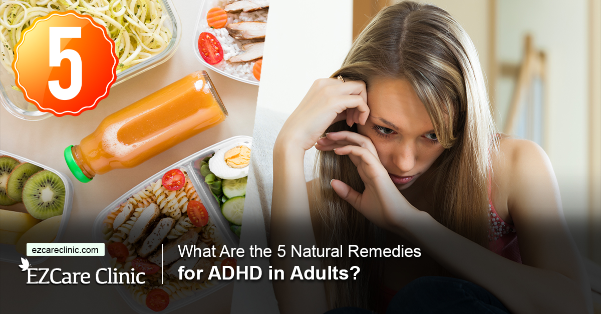 What Are the 5 Natural Remedies for ADHD in Adults? - MEDvidi