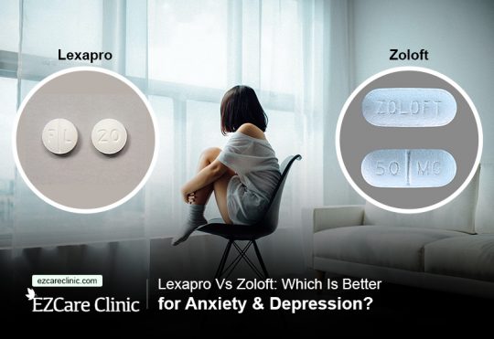 Lexapro Vs Zoloft: Which Is Better for Anxiety & Depression?