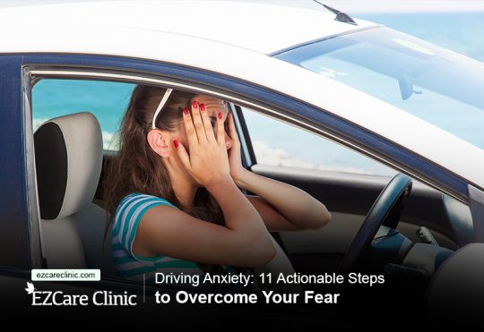 Driving Anxiety: 11 Actionable Steps to Overcome Your Fear