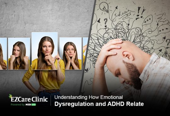 Understanding How Emotional Dysregulation and ADHD Relate